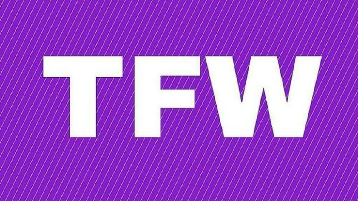 TFW ne demek? • Digital Report